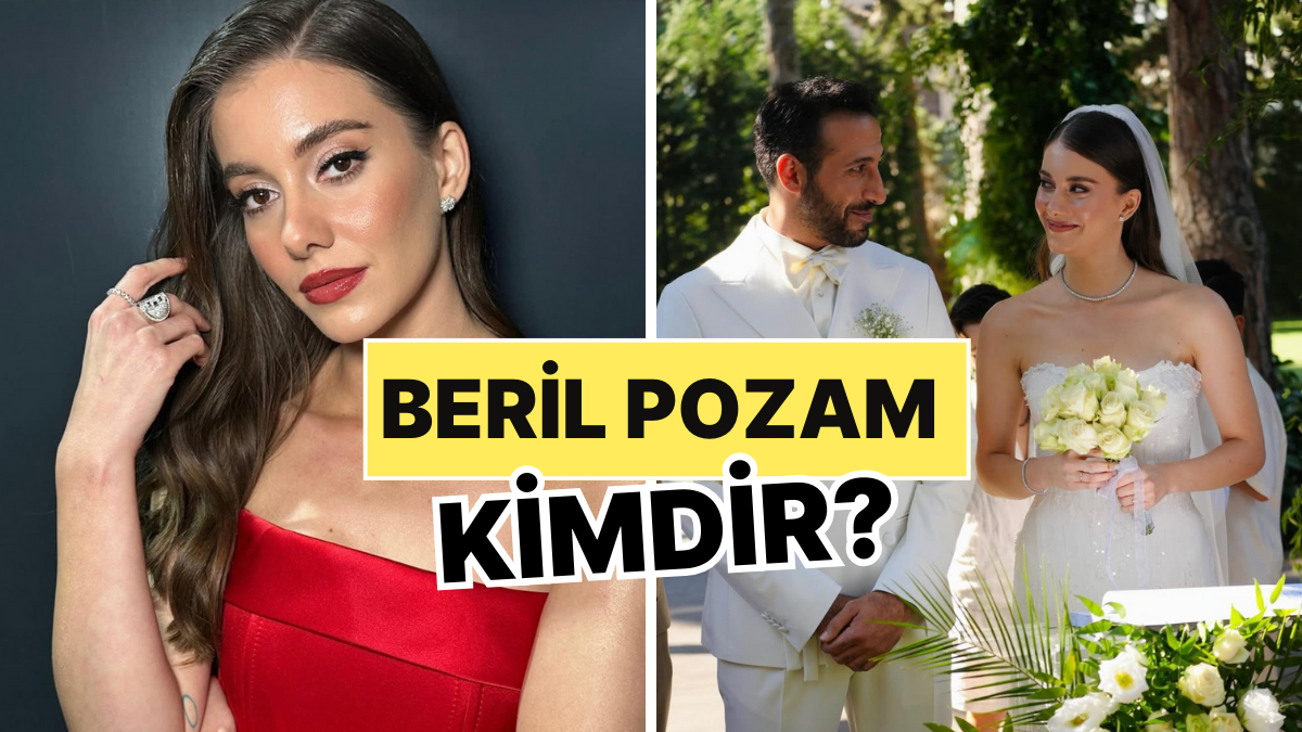 Beril Pozam Kimdir, Kaç Yaşında? Beril Pozam Özel Hayatı ve Mesleği ...