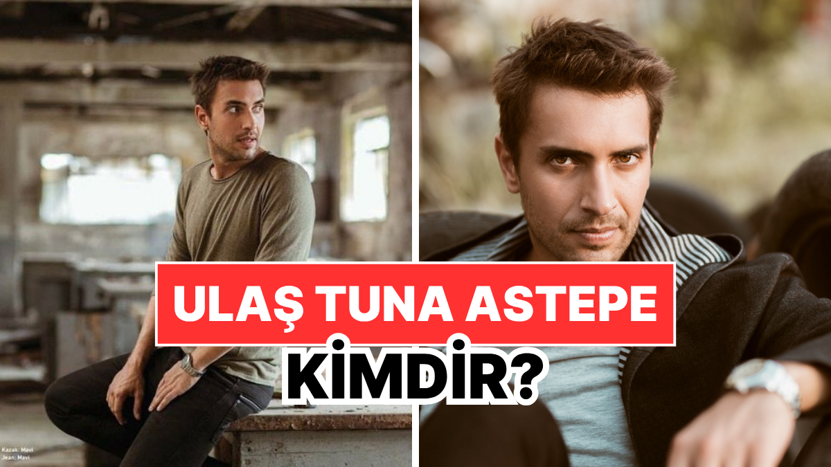 Ulaş Tuna Astepe Kimdir, Kaç Yaşında? Ulaş Tuna Astepe Mesleği ve Özel ...